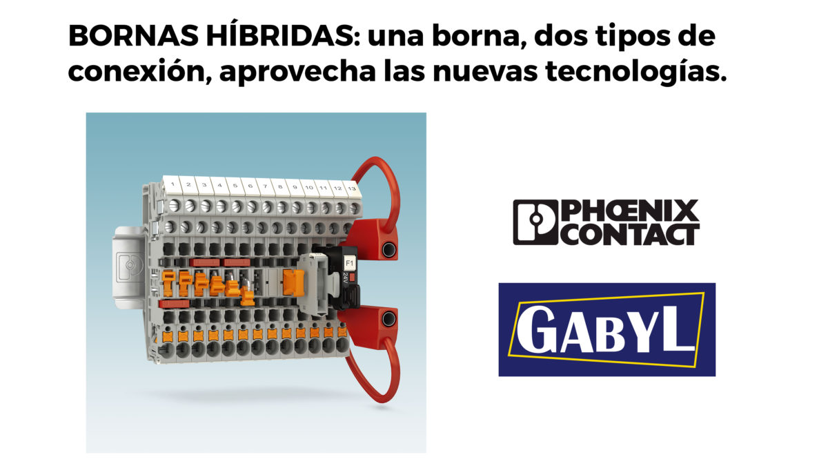 BORNAS HÍBRIDAS: una borna, dos tipos de conexión, aprovecha las nuevas tecnologías. – Gabyl