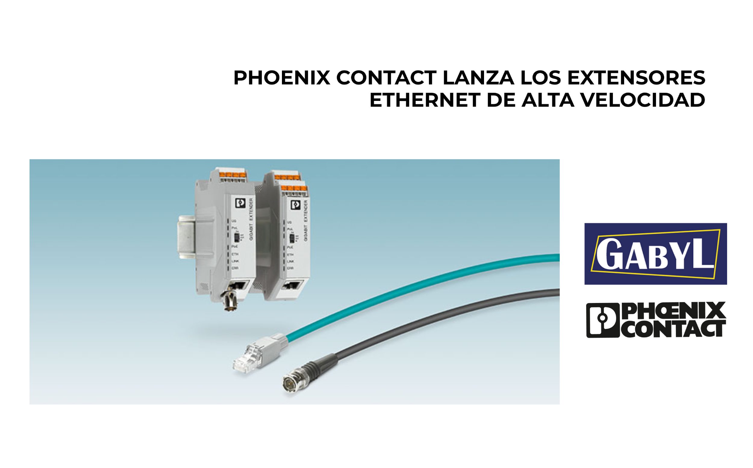Phoenix Contact lanza los extensores Ethernet de alta velocidad • Gabyl